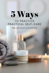 5 Ways to Practice Physical Self-care - Your Lovely Self